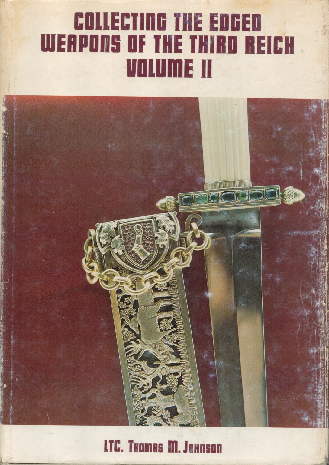Collecting Edged Weapons of the Third Reich Volume II - Jeremy ...