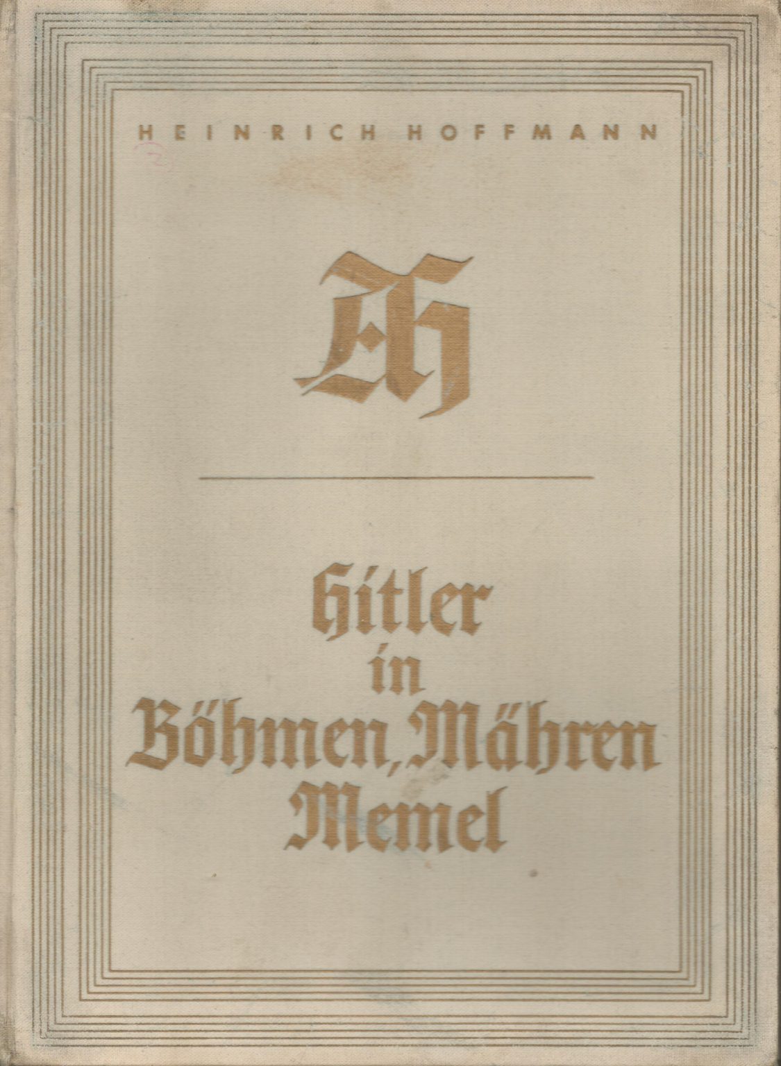 Hitler in Bohmen, Mahren, Memel - Jeremy Tenniswood Militaria