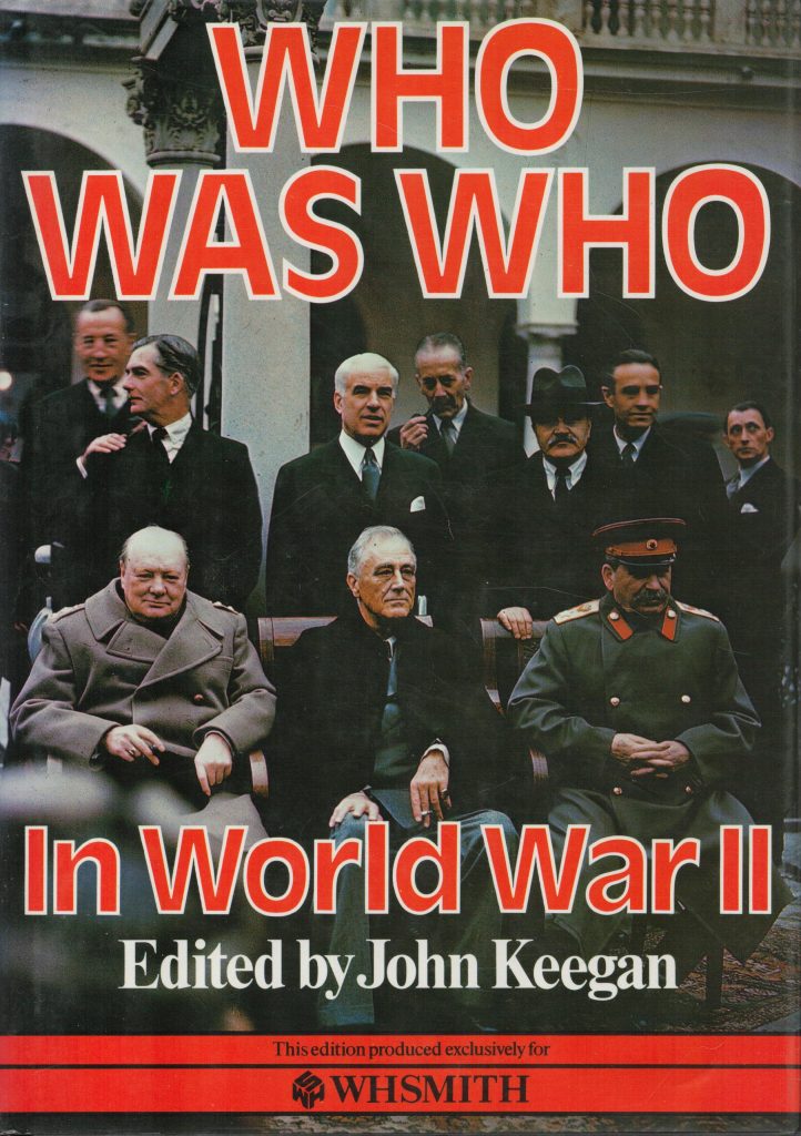 Who Was Who in World War II - Jeremy Tenniswood Militaria