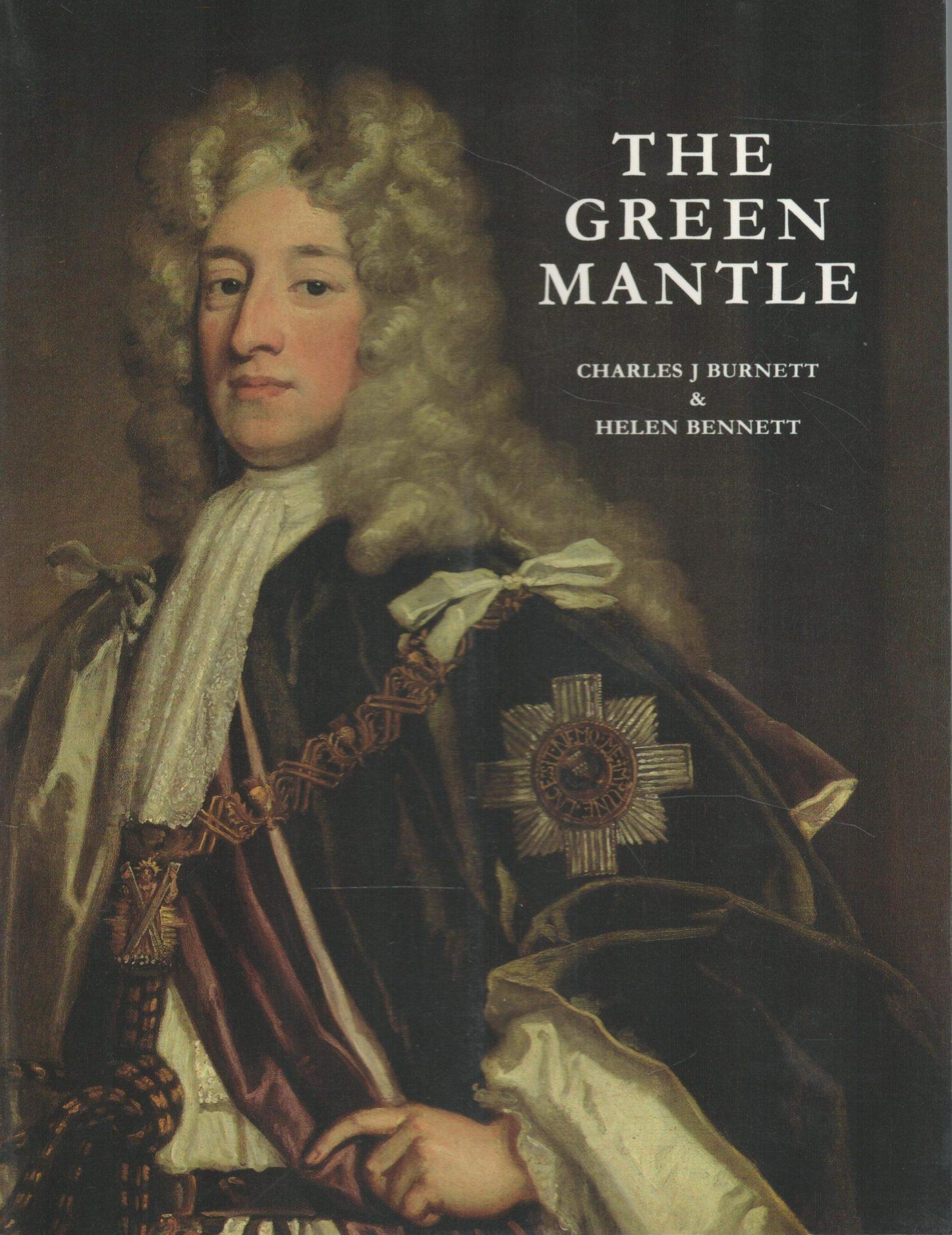 The Green Mantle: A Celebration of the Revival in 1687 of the Most ...