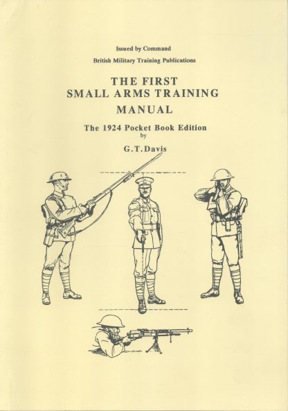 The First Small Arms Training Manual: The 1924 Pocketbook Edition ...