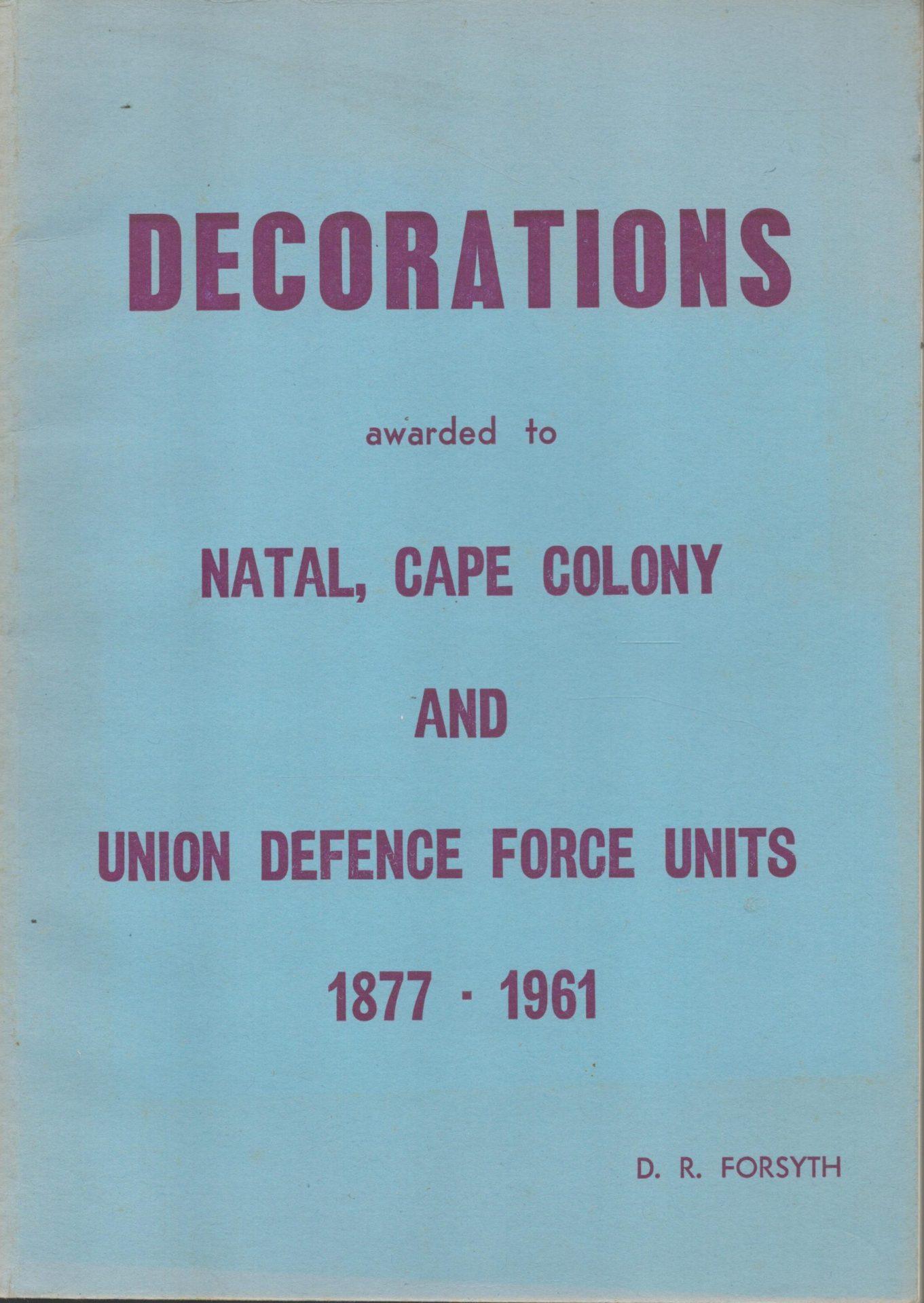 Decorations Awarded to Natal, Cape Colony and Union Defence Force Units ...