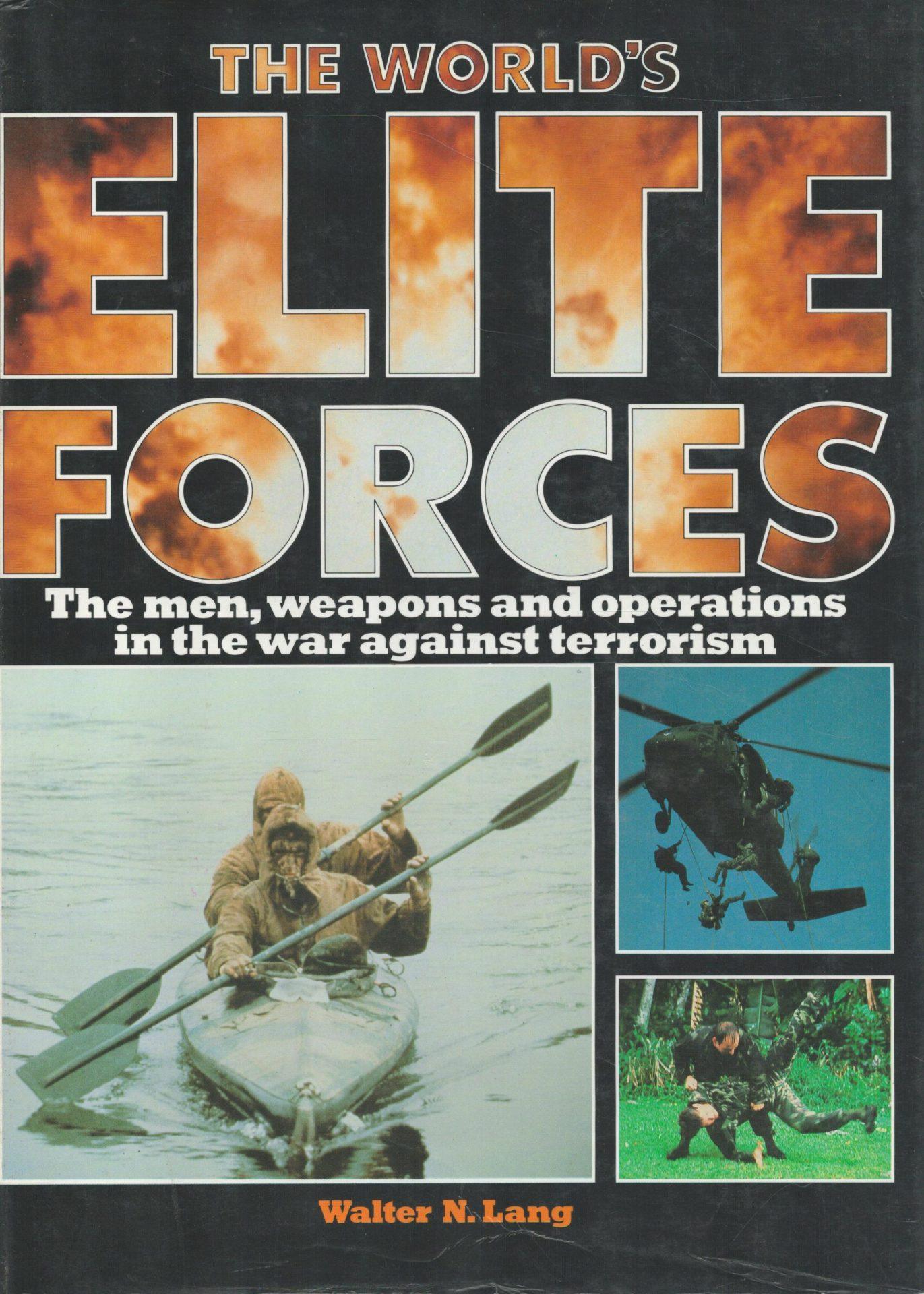 World's Elite Forces: The Men, Weapons, and Operations in the War ...