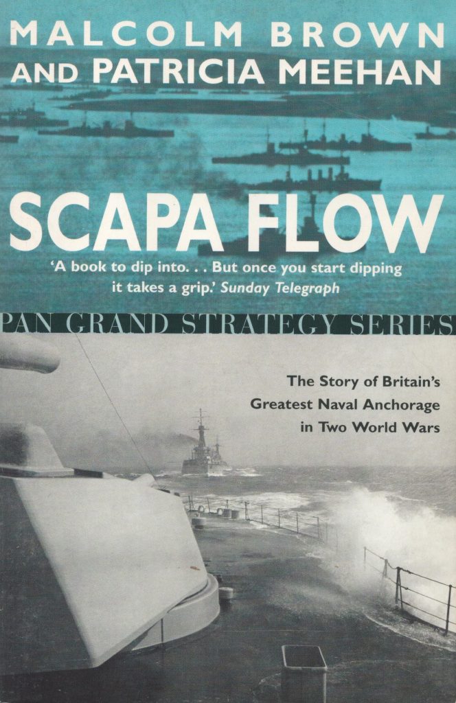 Scapa Flow: The Story of Britain's Greatest Naval Anchorage in Two ...