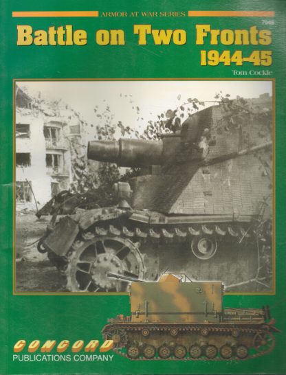 Battle on Two Fronts 1944-1945 (Concord - Armor at War Series) - Jeremy ...