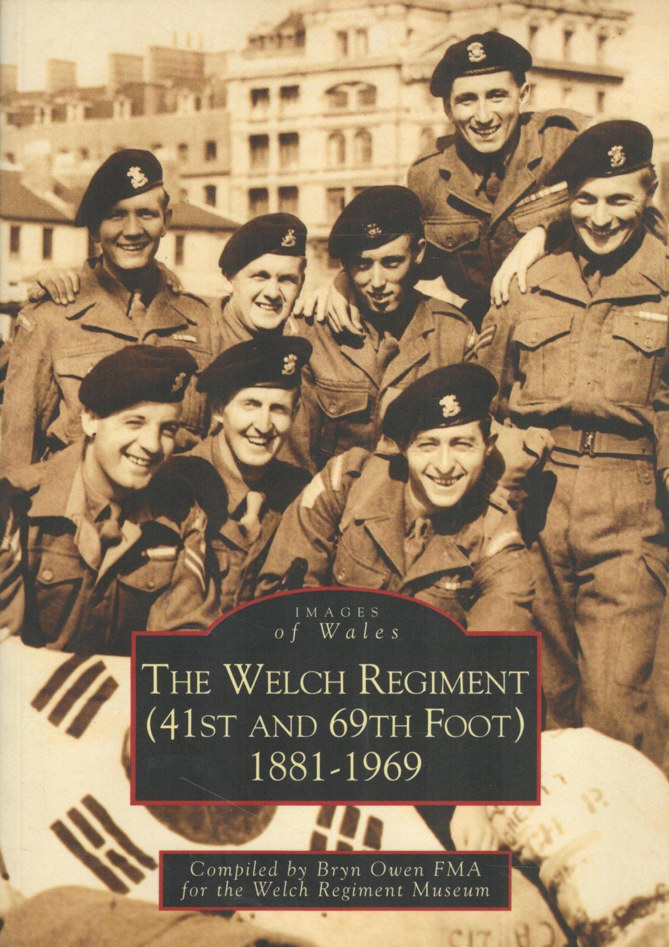 The Welch Regiment (41st and 69th Foot) 1881-1969 (Images of Wales ...
