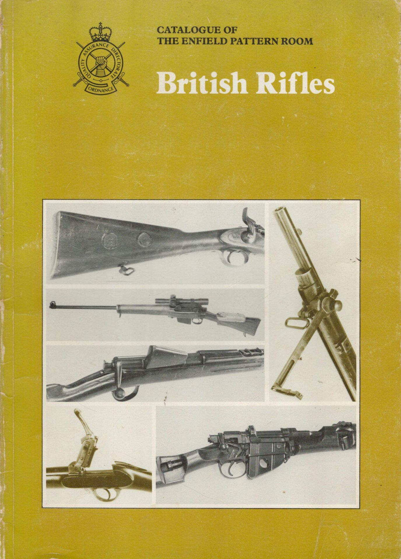 British rifles: A catalogue of the Enfield Pattern Room - Jeremy ...