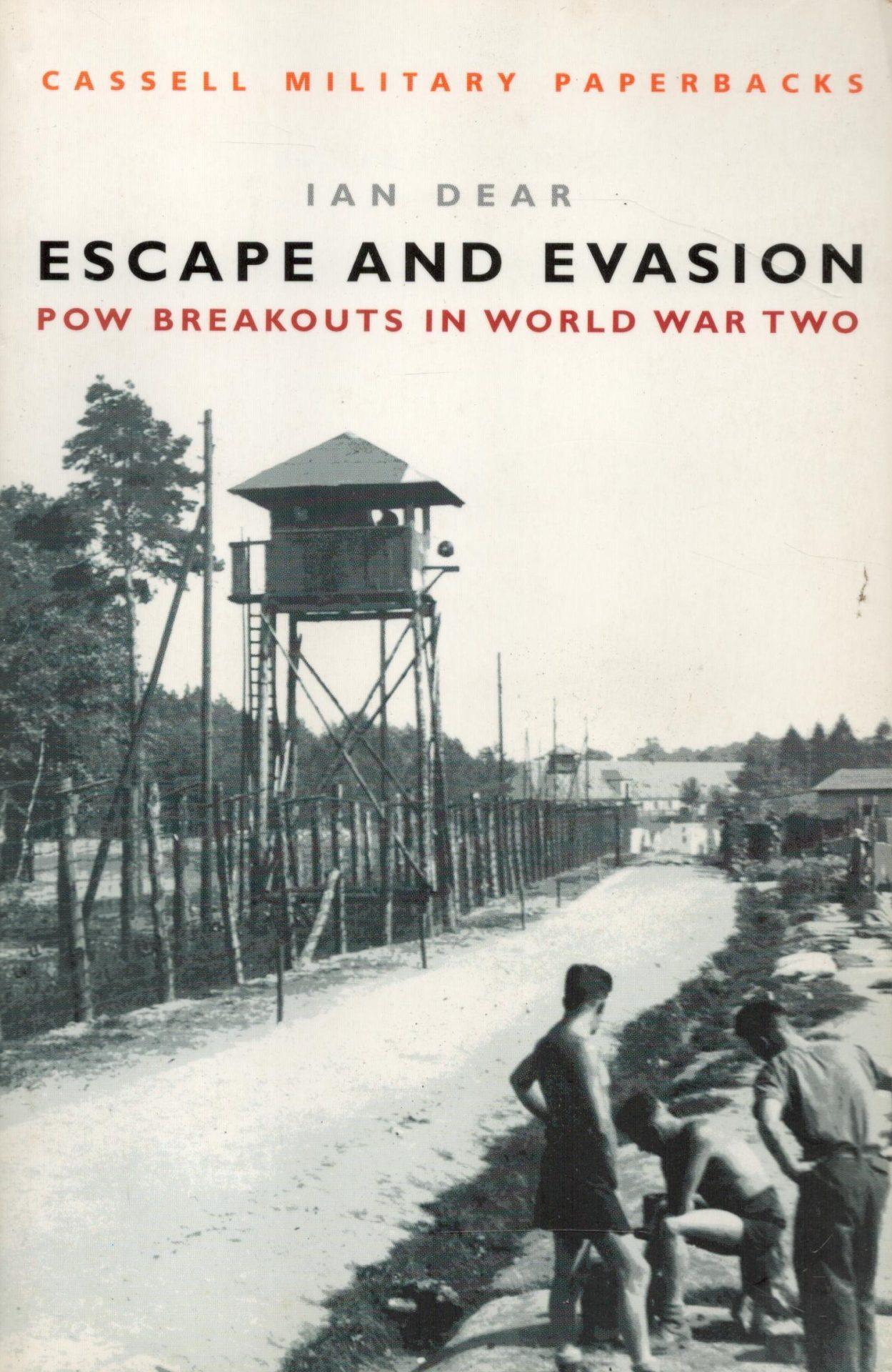Cassell Military Classics: Escape and Evasion: POW Breakouts in World ...