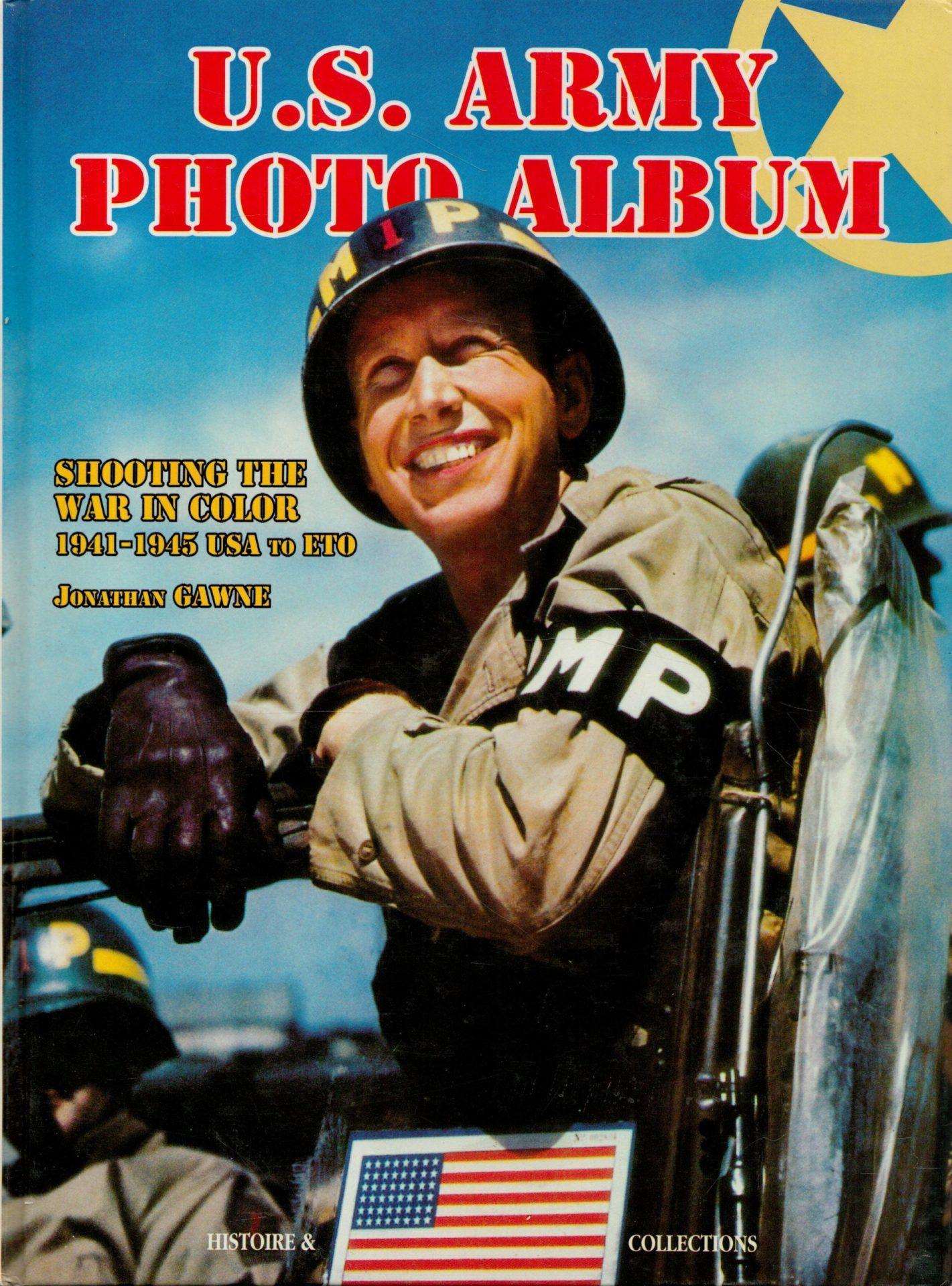 U.S. Army Photo Album: Shooting the War in Color, 1941-45 USA to ETO ...