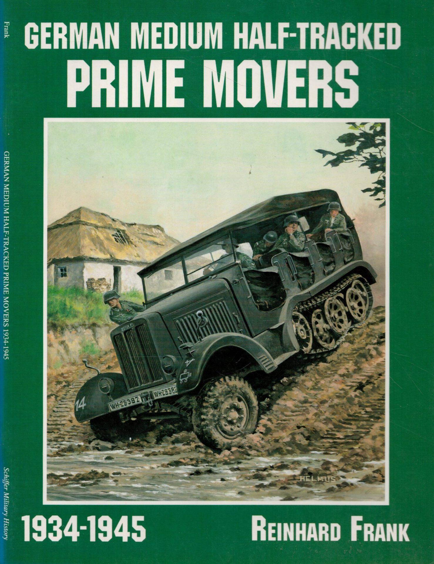 German Medium Half-Tracked Prime Movers 1934-1945: 1934-1945 (Schiffer ...