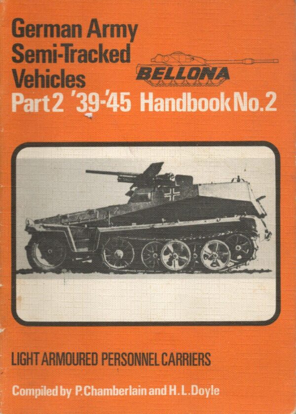 German Army Semi-tracked Vehicles Part 2 ’39 – ’45 Handbook No. 2 ...