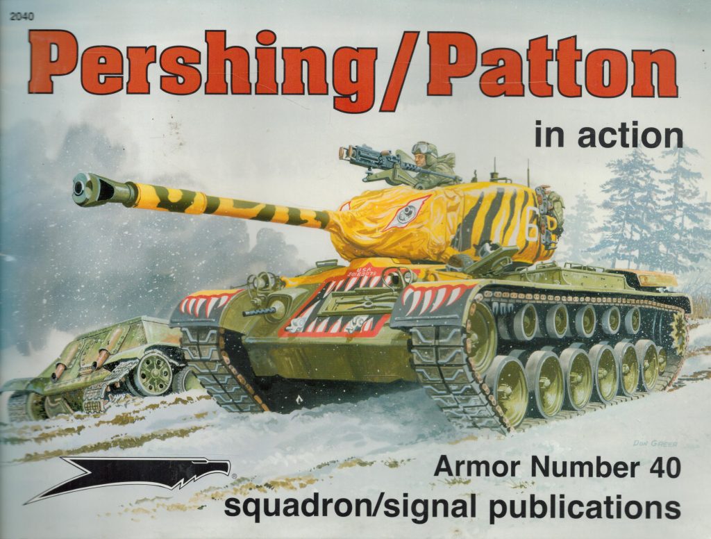 Pershing/ Patton in action: T26/ M26/ M46 Pershing and M47 Patton ...