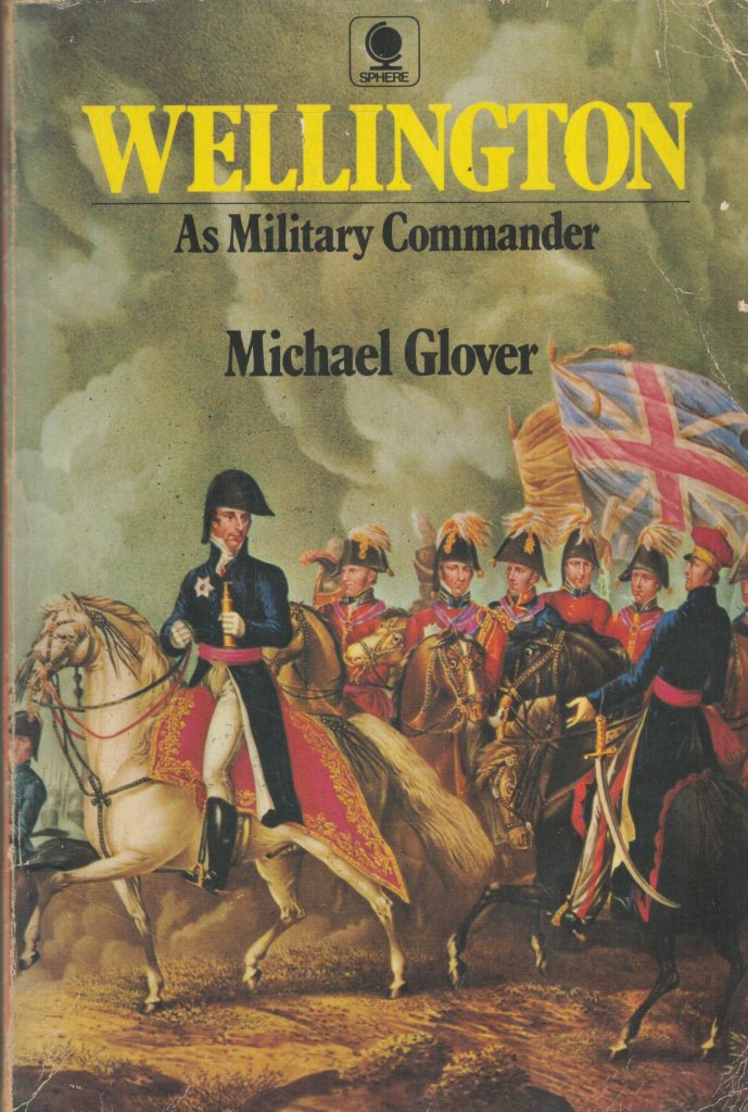 Wellington as military commander - Jeremy Tenniswood Militaria