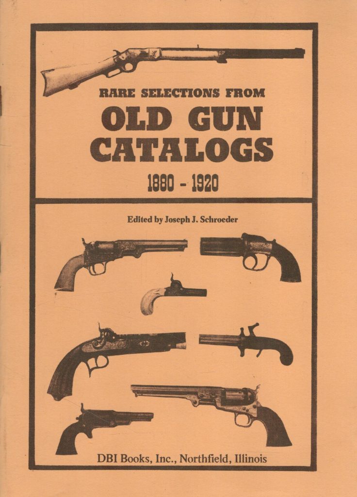 Rare Selections From Old Gun Catalogs: 1880-1920 - Jeremy Tenniswood ...