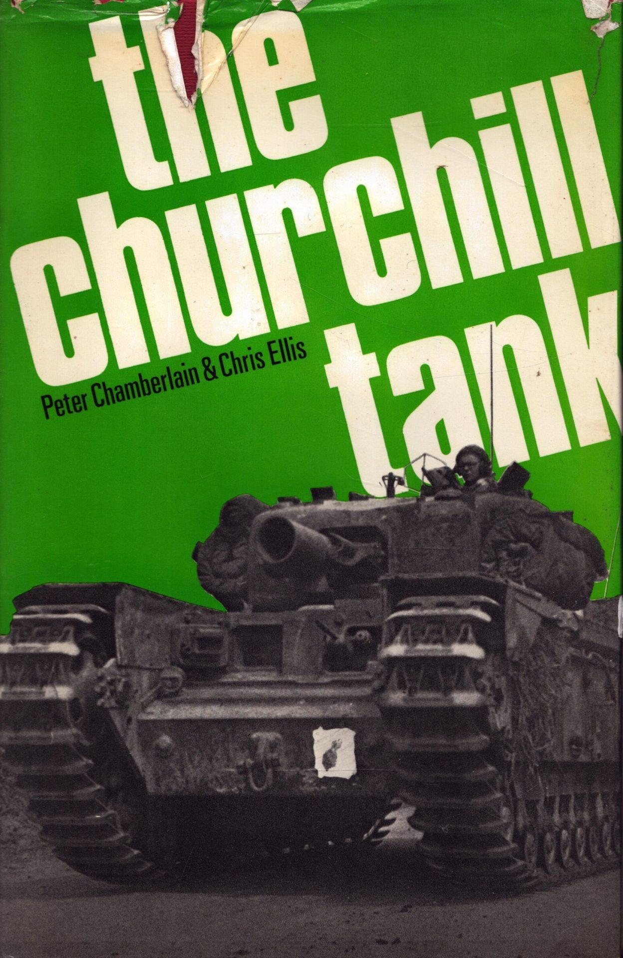 The Churchill Tank: The Story of Britain's Most Famous Tank, 1939-1965 ...