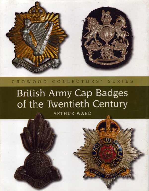 British Army Cap Badges of the Twentieth Century (Crowood Collectors ...